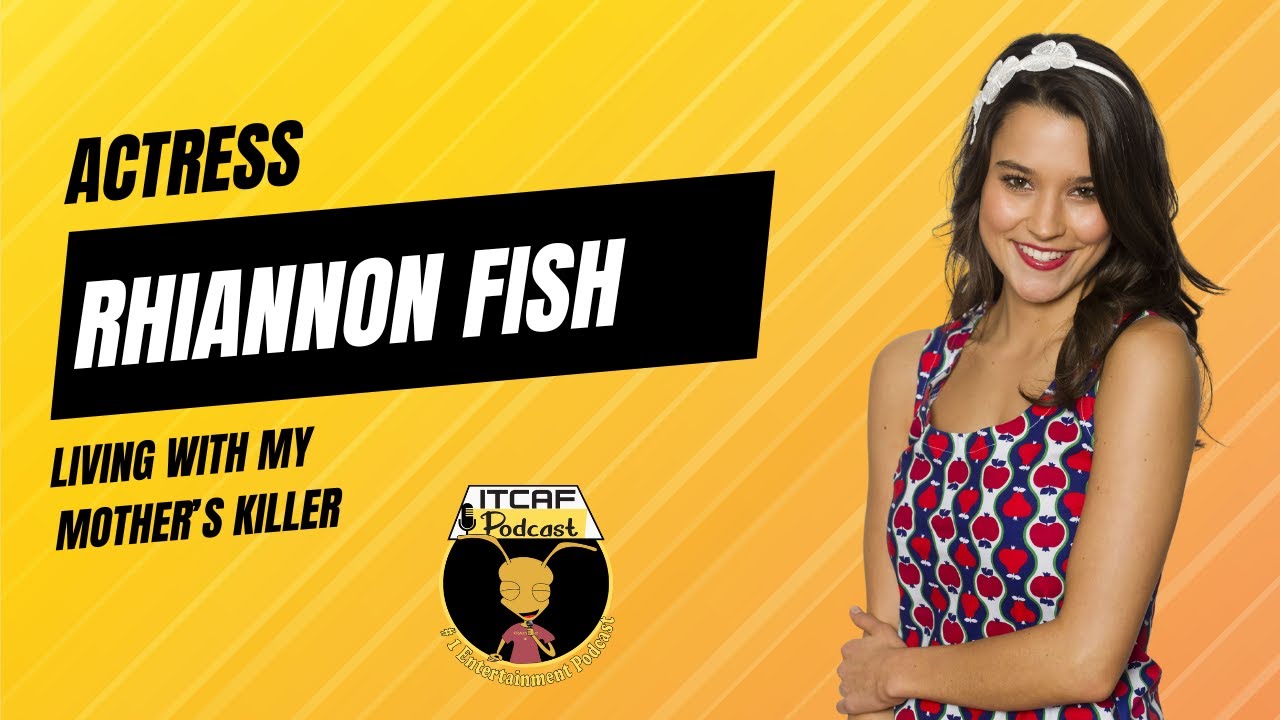 Rhiannon Fish | Actress | Living With My Mother's Killer - YouTube