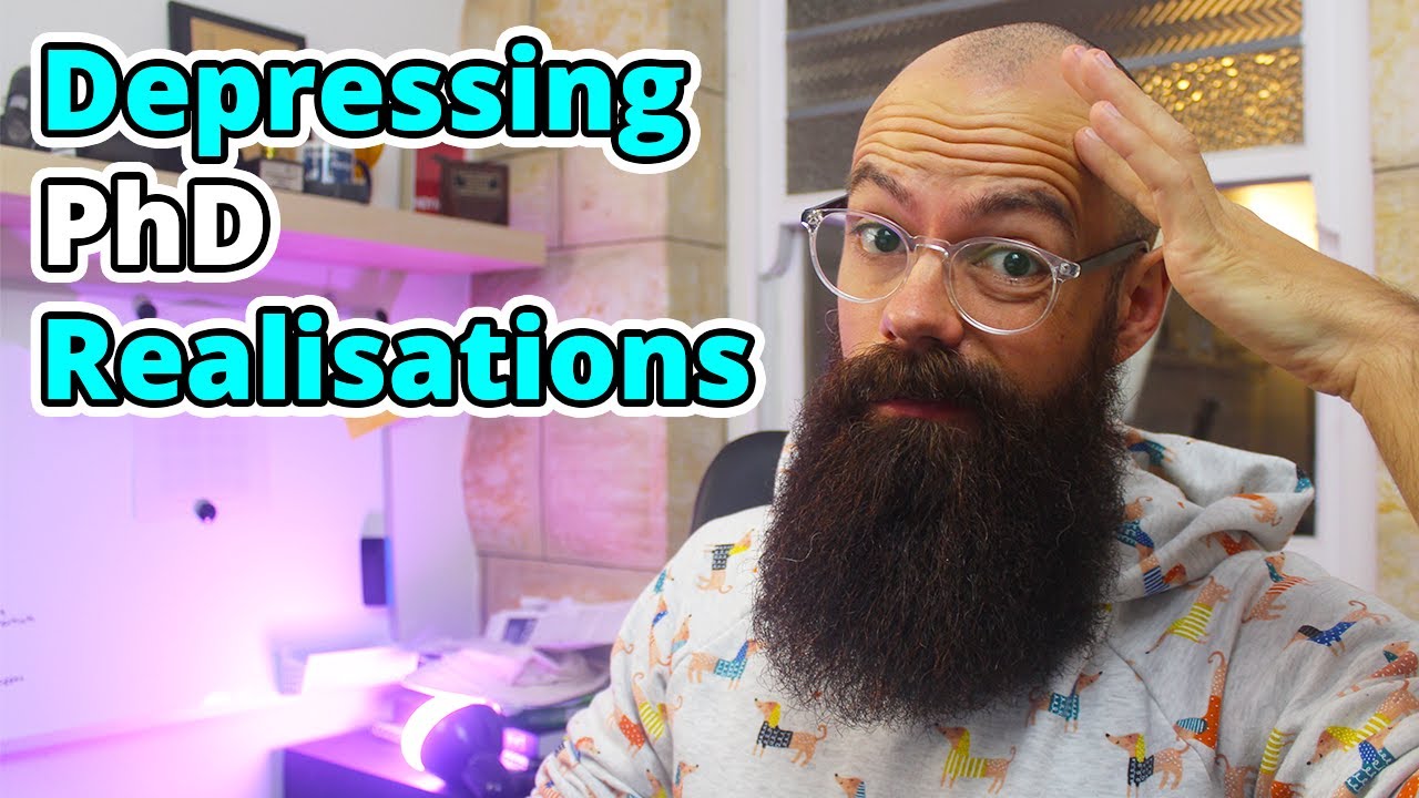 5 Depressing Facts I Realized After & During My PhD - YouTube
