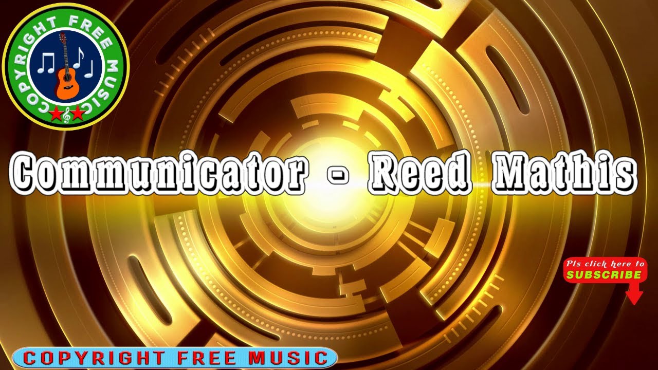 🎵 Communicator - Reed Mathis ||Copyright Free Music Channel. - YouTube