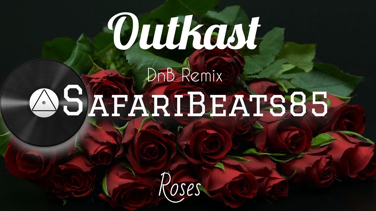 Outkast - Roses Remix (SafariBeats85 DnB) - YouTube