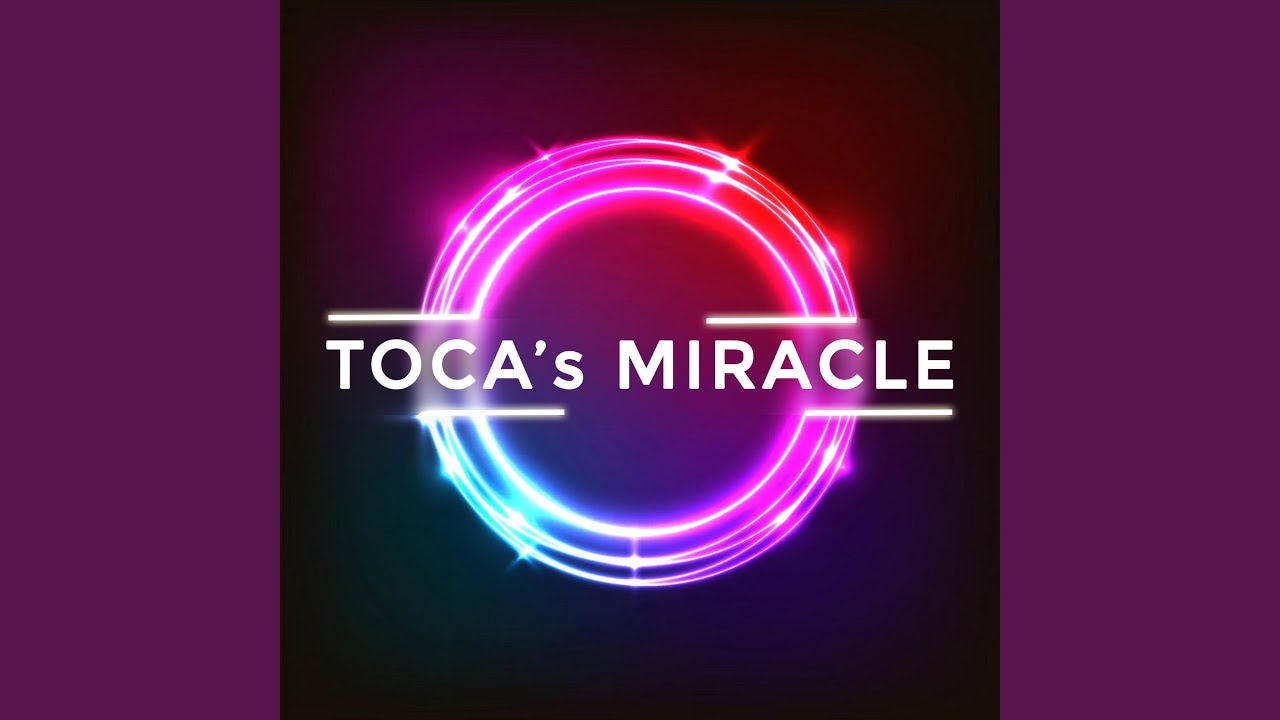 Toca's Miracle - YouTube