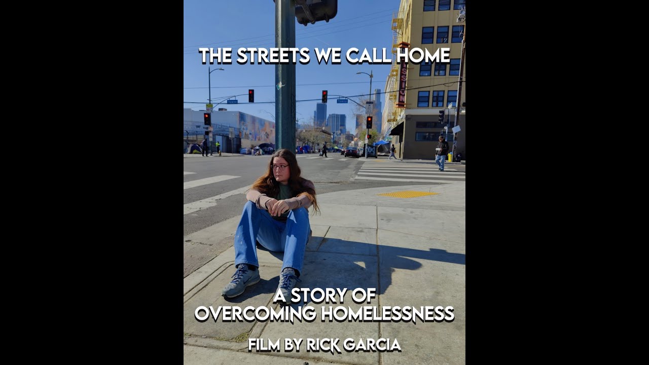 The Streets We Call Home: A Story of Overcoming Homelessness - YouTube
