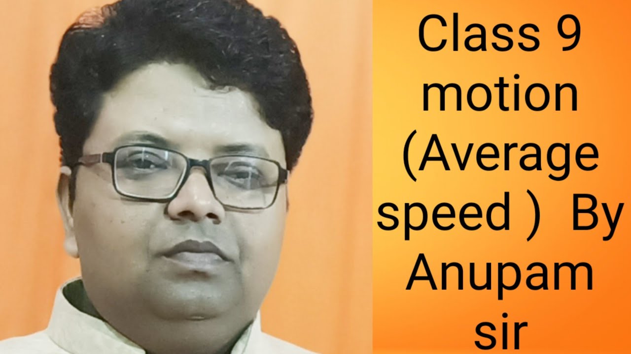 Class 9th motion ( average speed) 6th lecture - YouTube