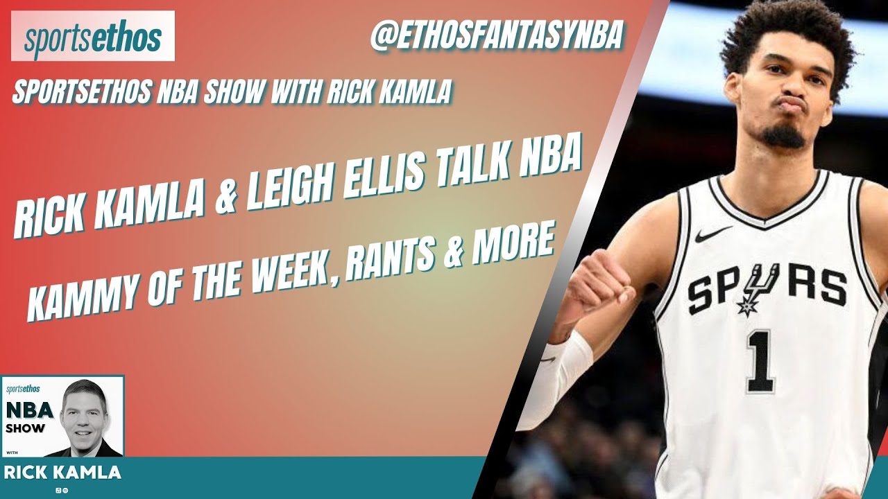 NBA Deep Dive with Rick Kamla & Leigh Ellis! Kammy of the Week, Rants ...