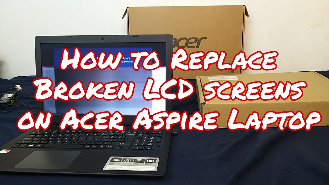 How To Replace LCD Screen on Laptop Acer Aspire 3 - YouTube