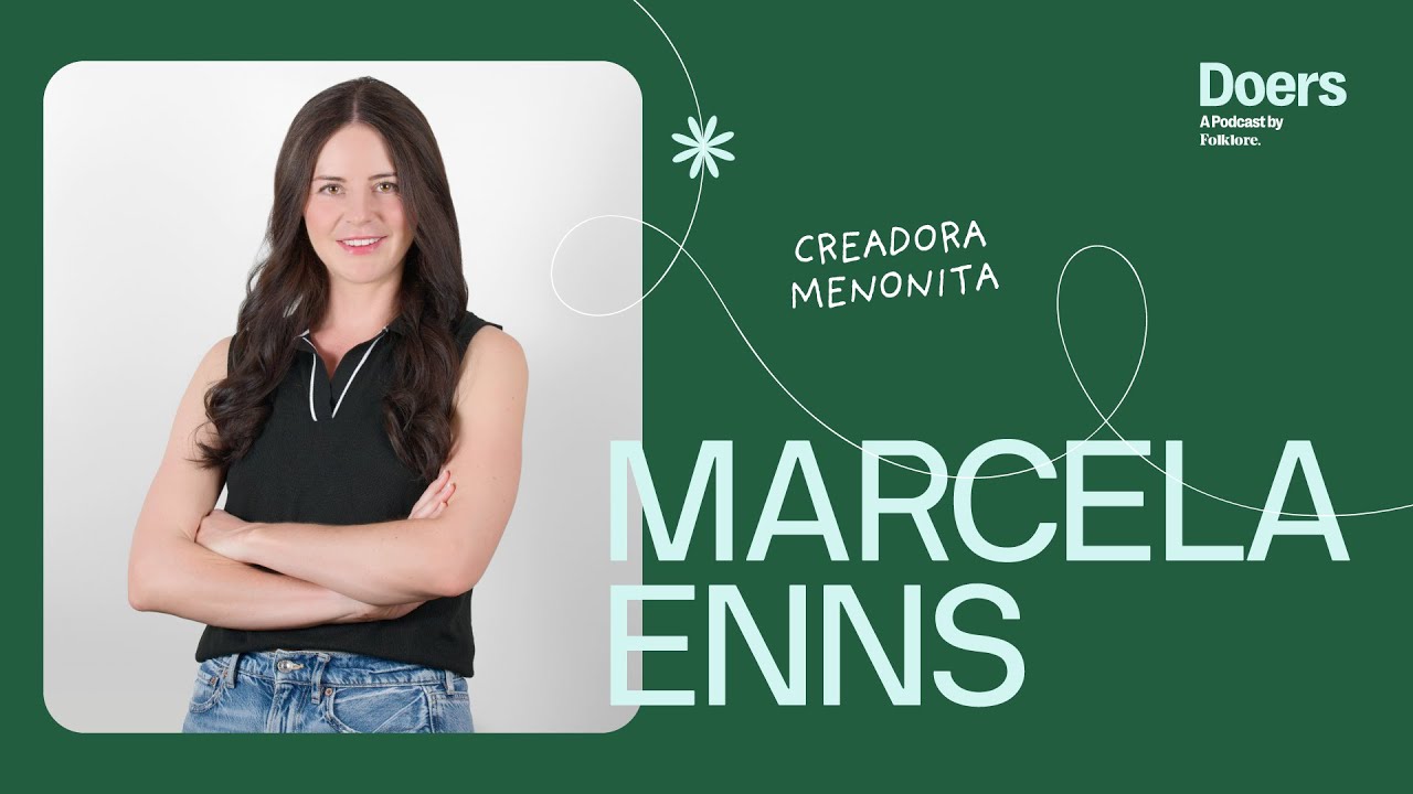 Doers #029 Marcela Enns (Menonita Mexicana): Ser Creadora de Contenido ...