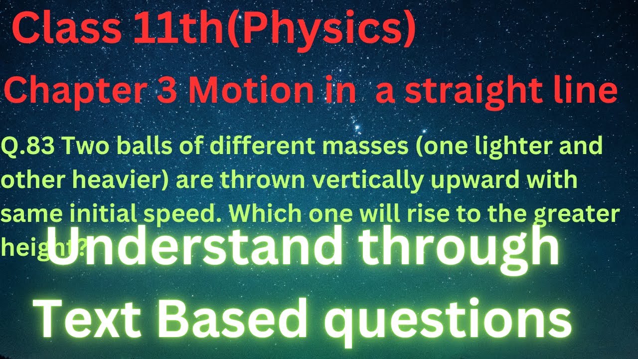 11th physics chapter 3 Motion in straight line |Two balls of different ...
