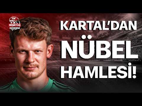 Beşiktaş'tan Kaleye Dünya Yıldızı Hamlesi! Nübel Transferinde Son Durum... #beşiktaş