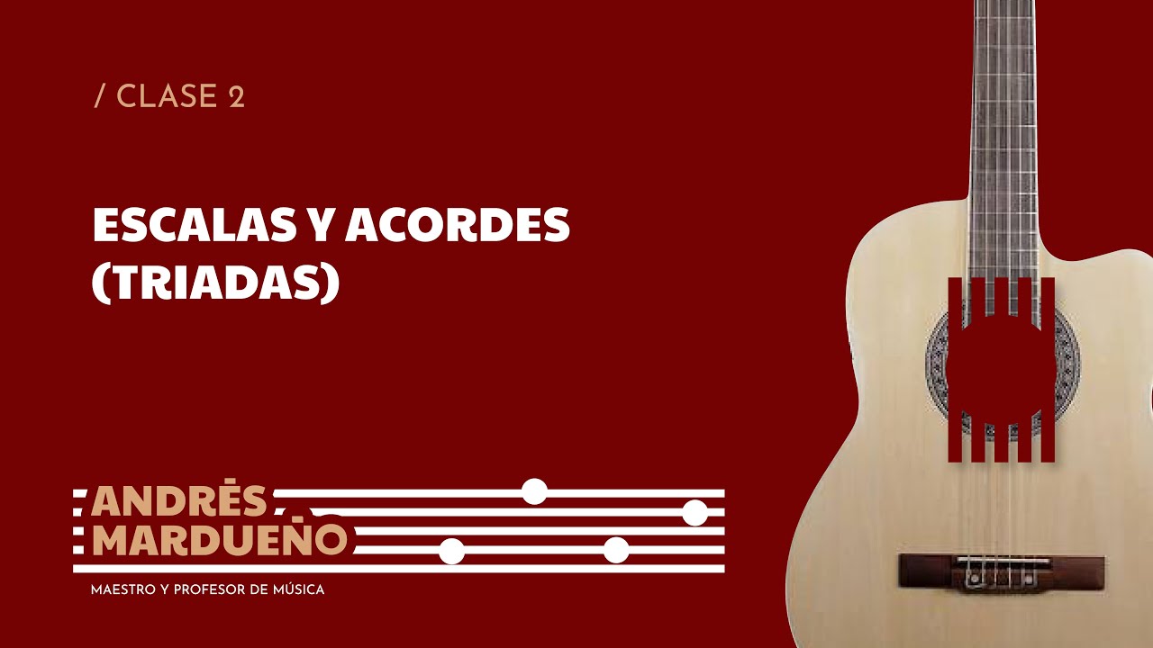 Clase 2 / Escalas y Acordes Triadas / Teoría / Andrés Mardueño - YouTube