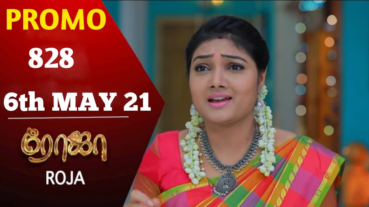 Roja Promo 828 | 6th May 2021 | Roja Serial Today Episode 06/05/2021 ...