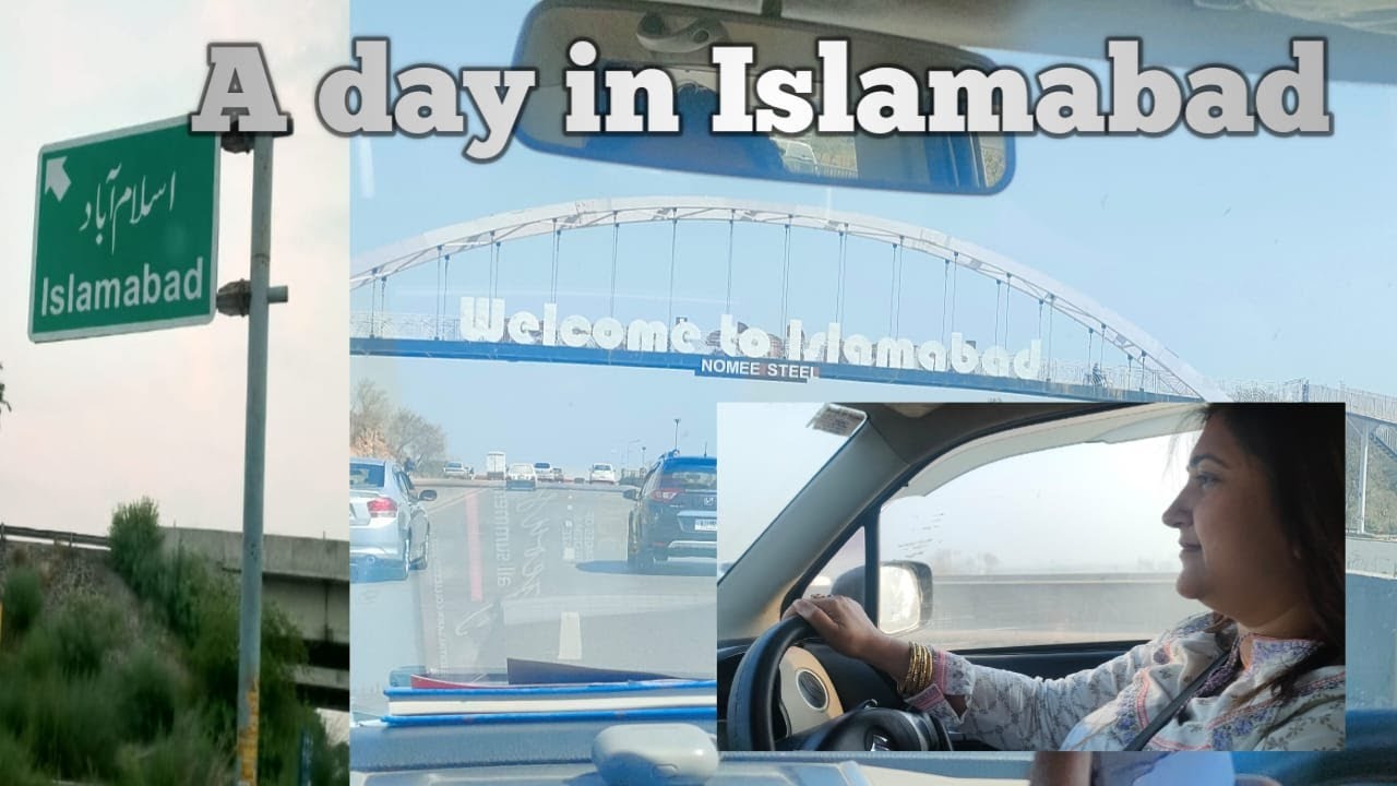 A day in Islamabad | Road Trip | Lahore-Islamabad M2 | Serena Hotel ...