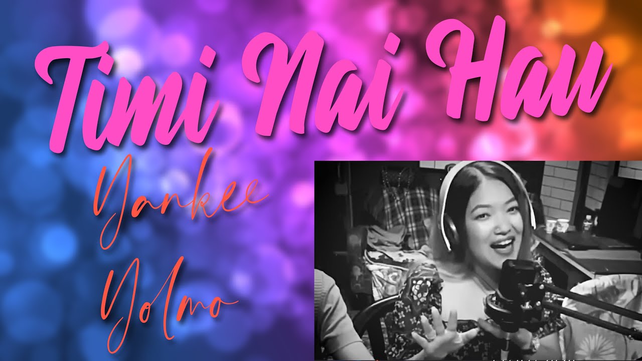 Timi Nai Hau - Yankee Yolmo - Live from Mallroadstudios - YouTube