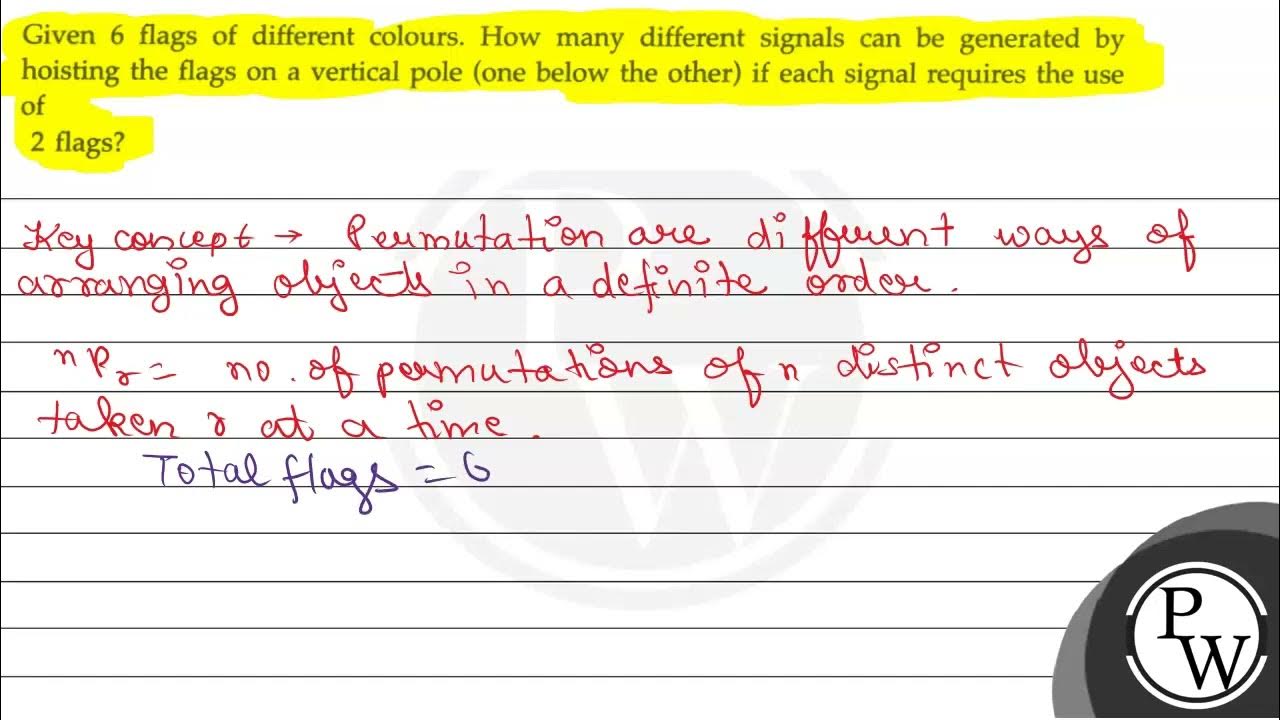 Given 6 flags of different colours. How many different signals can ... - YouTube
