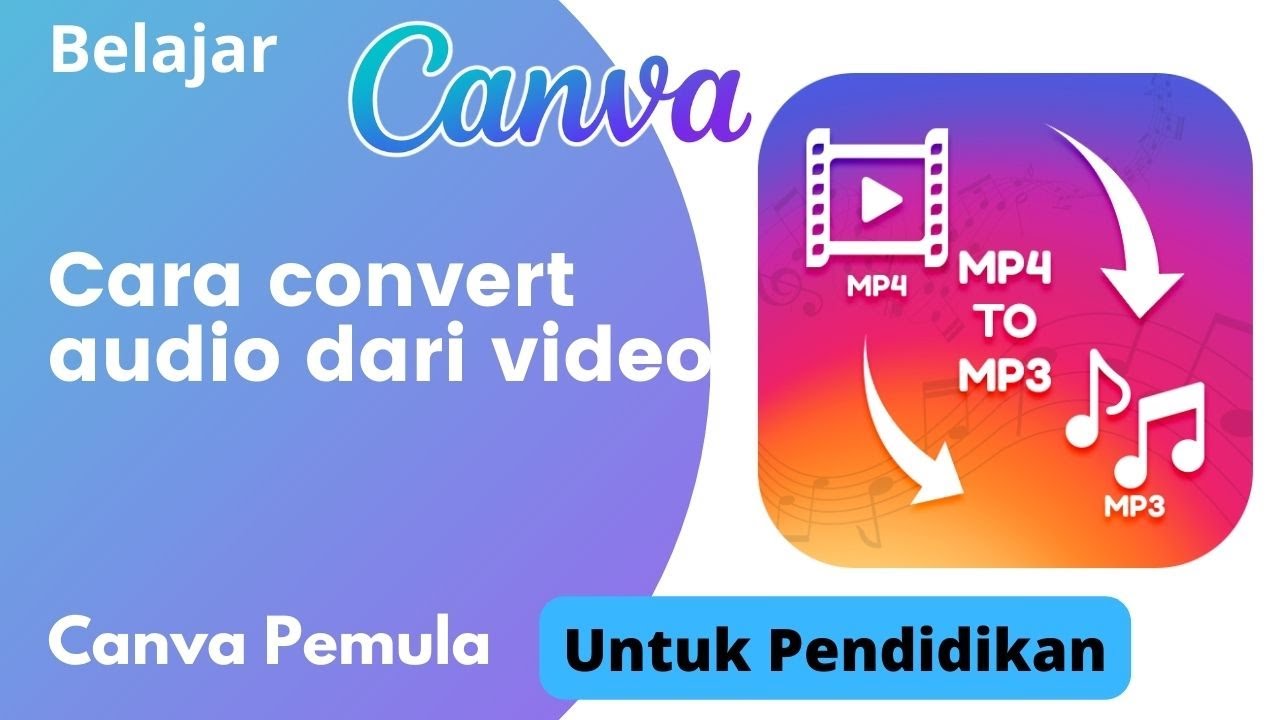 Cara convert video ke suara untuk elemen audio canva | elemen Canva ...