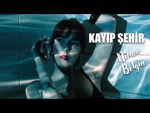 Nihan Belgin - Kayıp Şehir (Official Music Video)