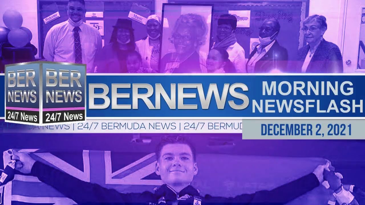 Bermuda Newsflash For Thursday, December 2, 2021…. - YouTube