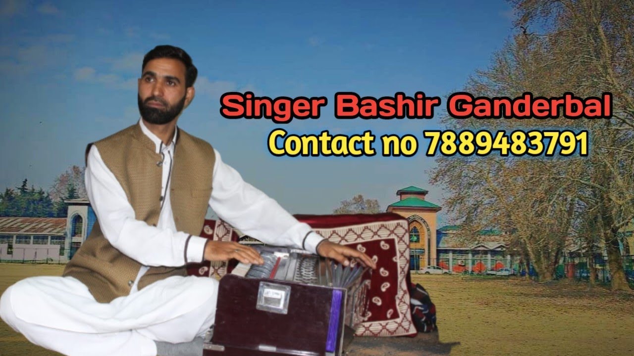 #Kashmiri_video Singer Bashir Ganderbal Camera man Beigh Javaid Contact ...