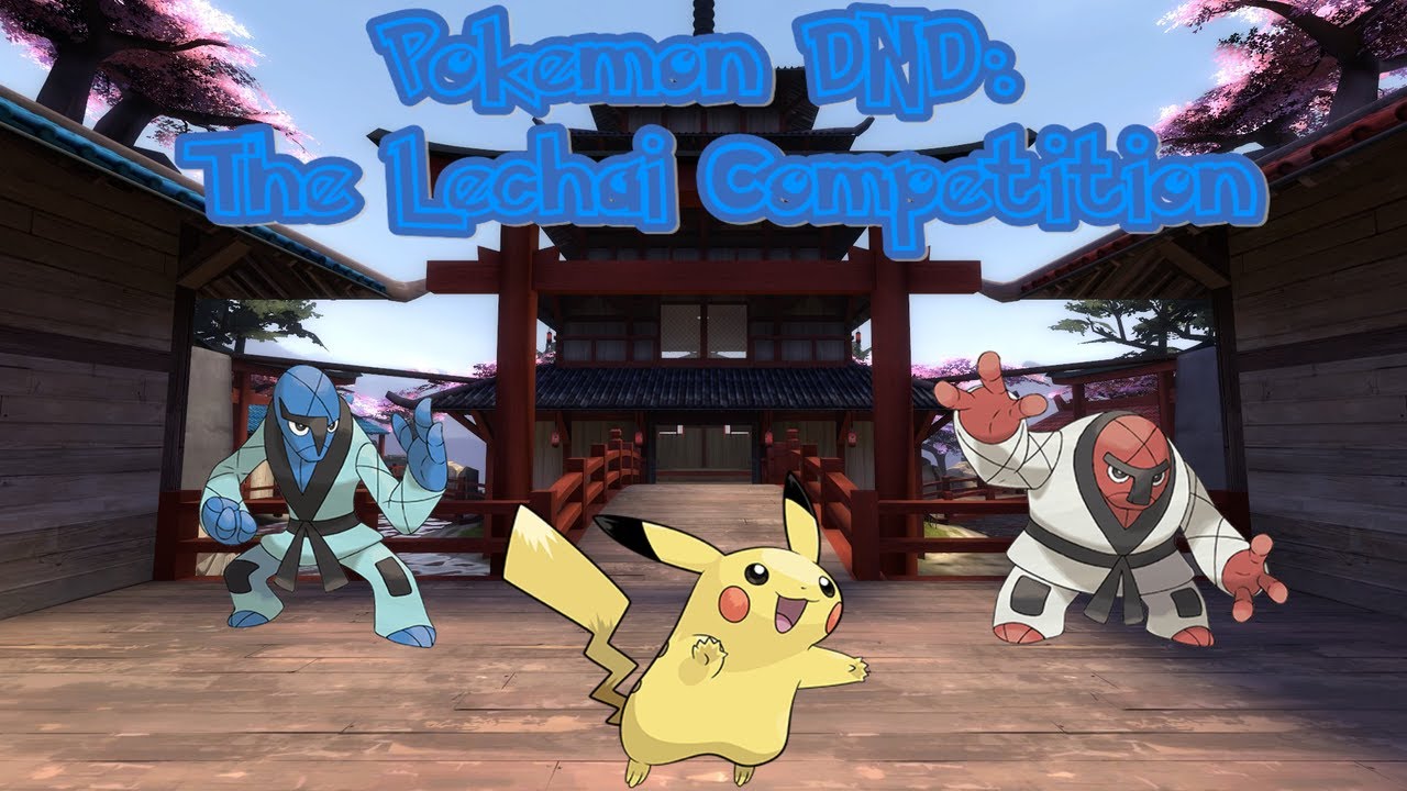 Pokemon DND: The Lechai Competition Session 6 (Chapter 2 Session 3 ...
