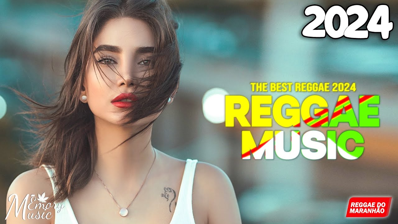 REGGAE 2024 INTERNACIONAL 💥 O Melhor do Reggae Internacional 💥 REGGAE ...