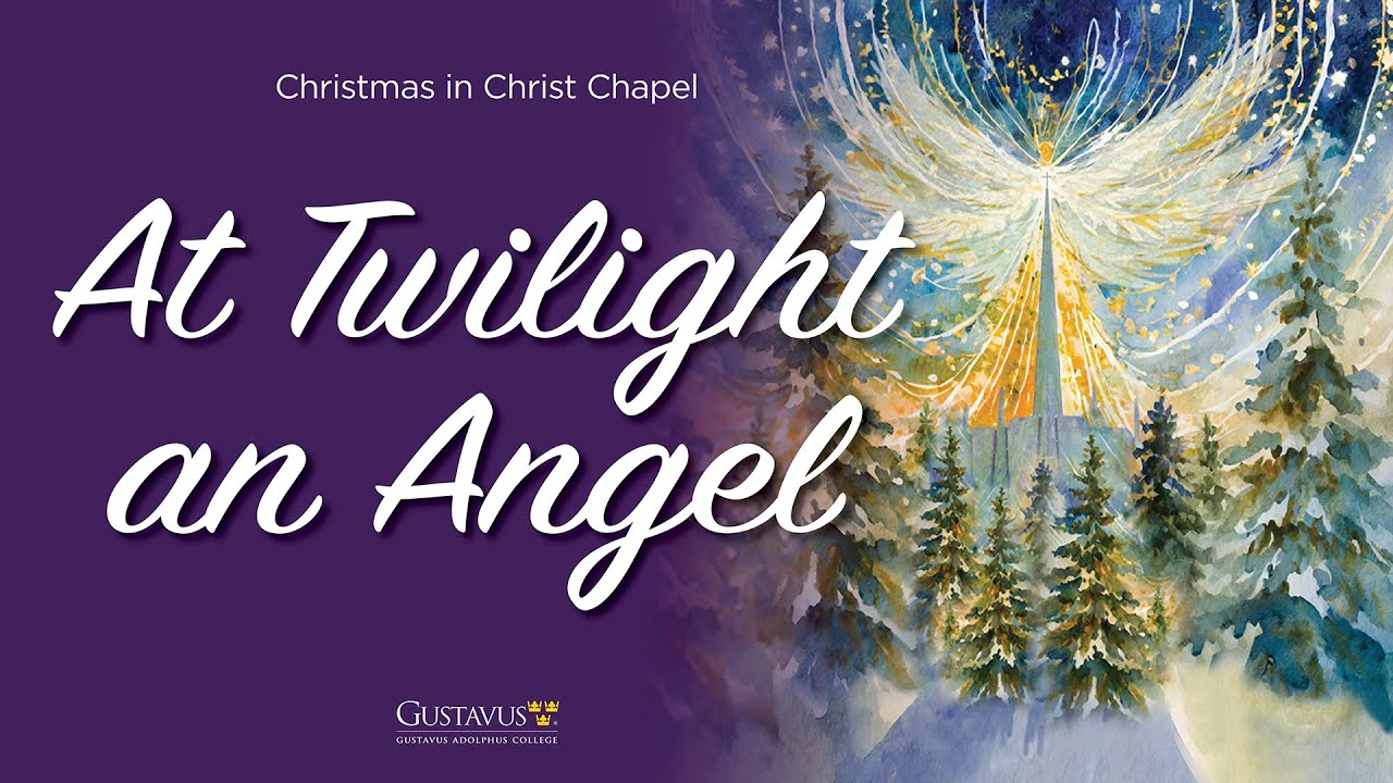 Christmas in Christ Chapel 2024 - “At Twilight An Angel" - YouTube
