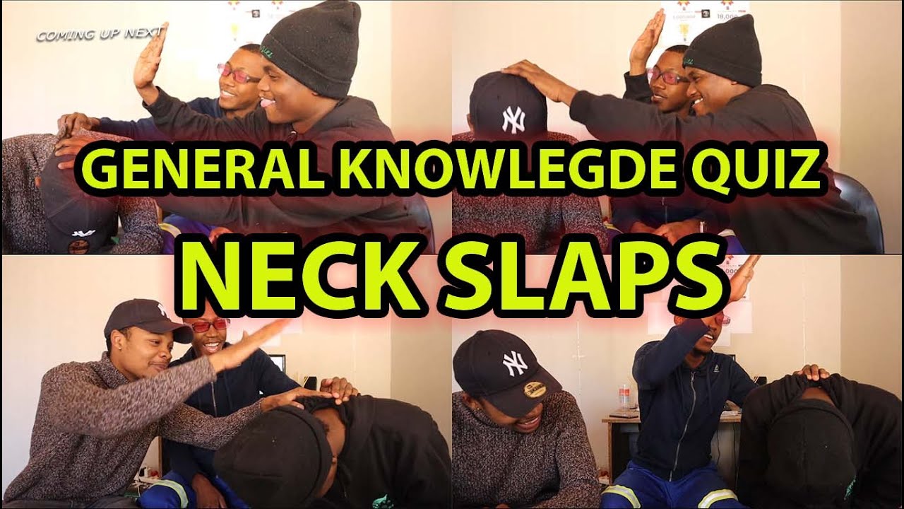 GENERAL KNOWLEDGE QUIZ || NECK SLAP ft @YKMSA - YouTube
