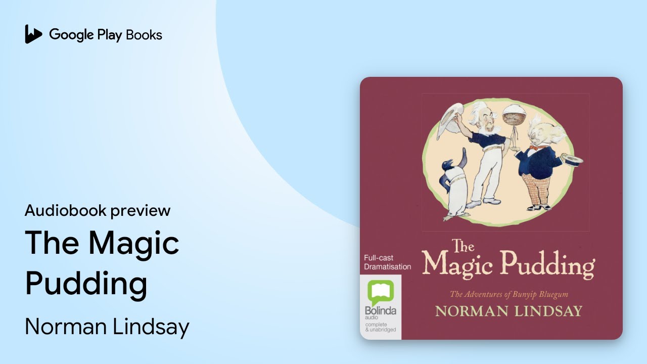 The Magic Pudding by Norman Lindsay · Audiobook preview - YouTube