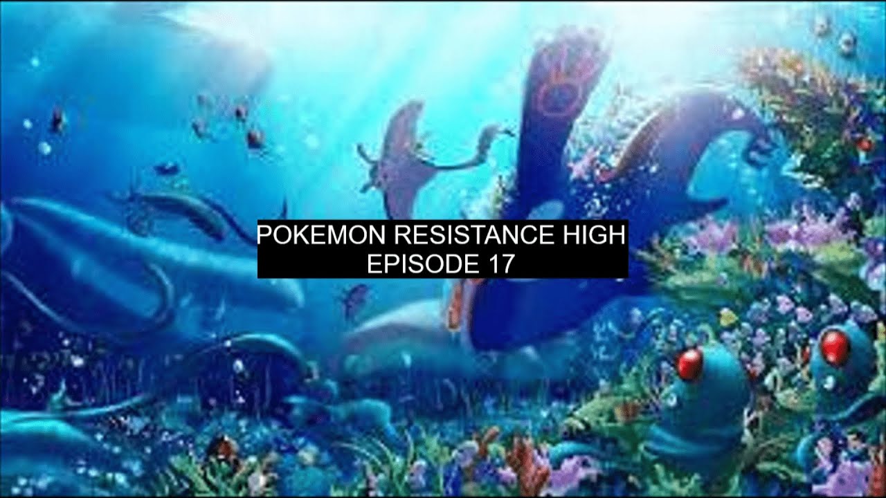 pokemon resistance high ep17 - YouTube