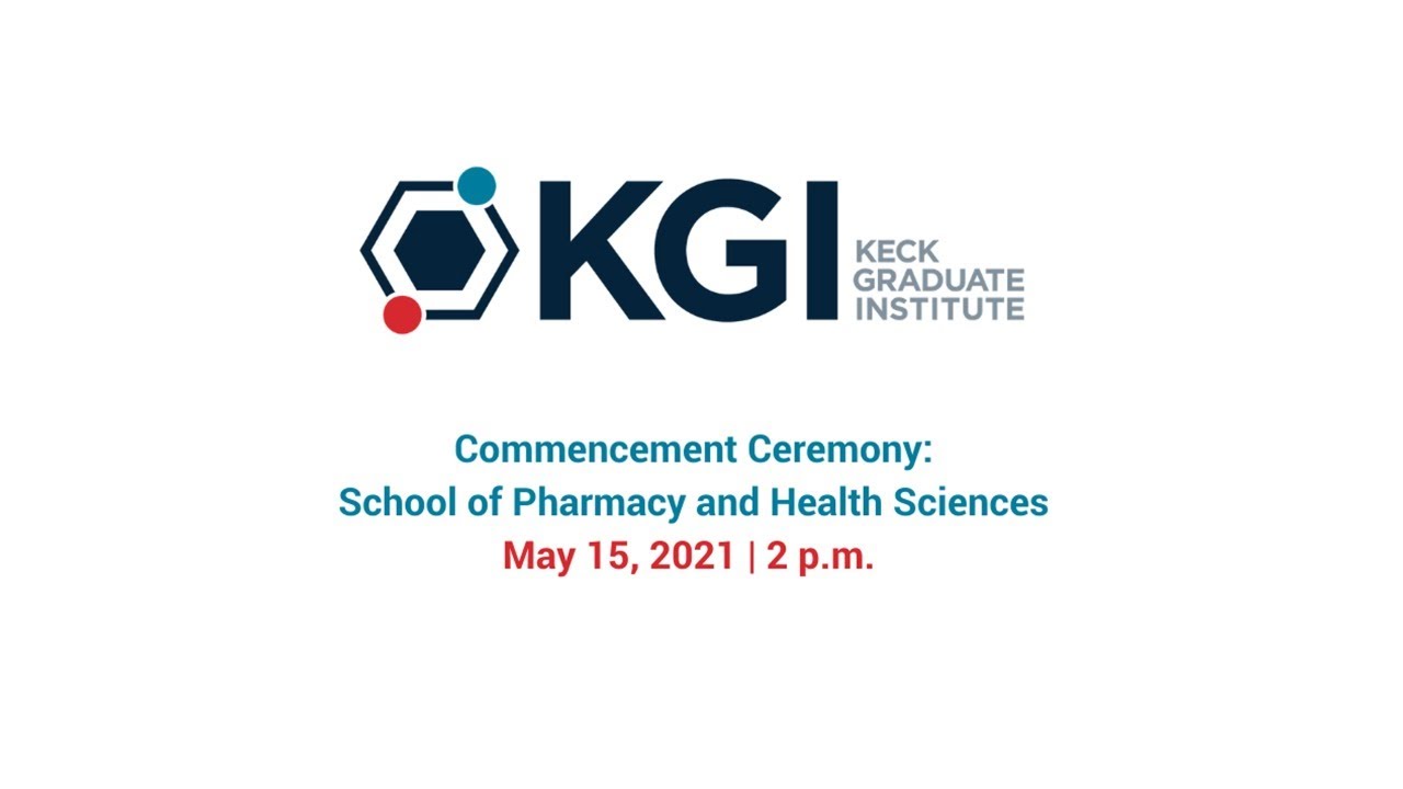 KGI Commencement Ceremony 2021: School of Pharmacy and Health Sciences ...