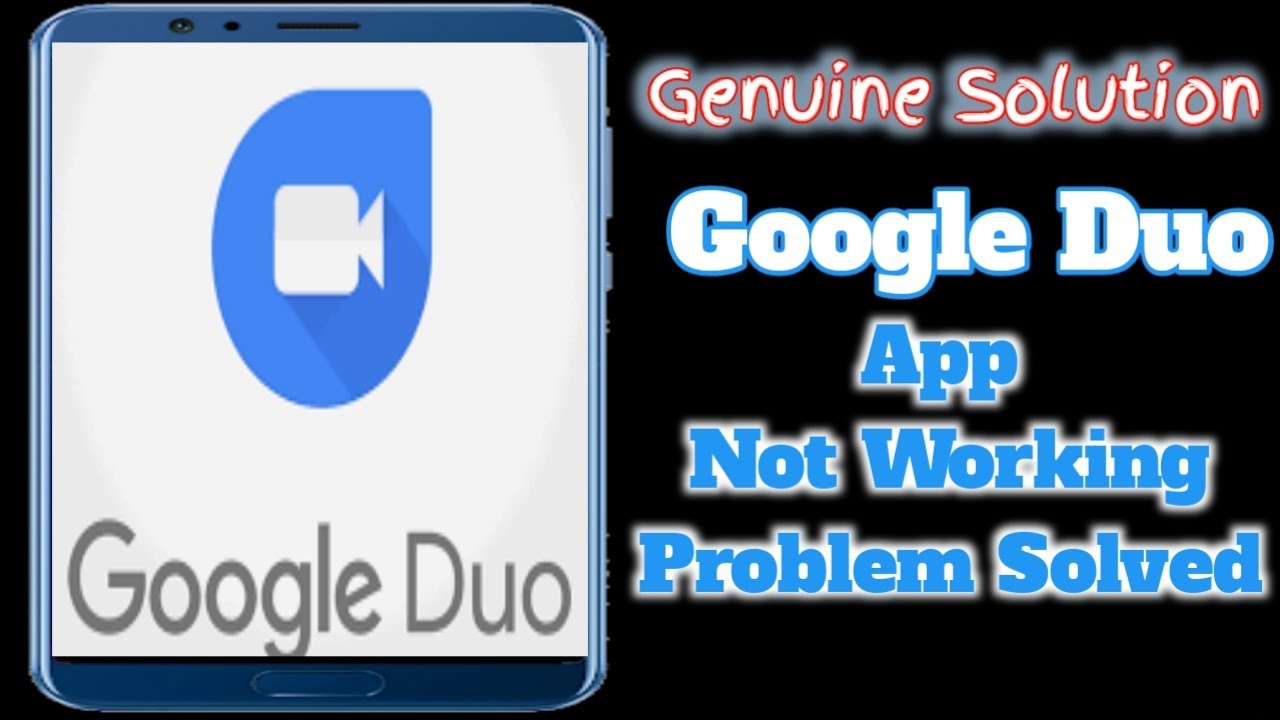 Google Duo Not Working Solution 2020 Google Duo Not Opening Google google-duo-not-working-solution-2020-google-duo-not-opening-google