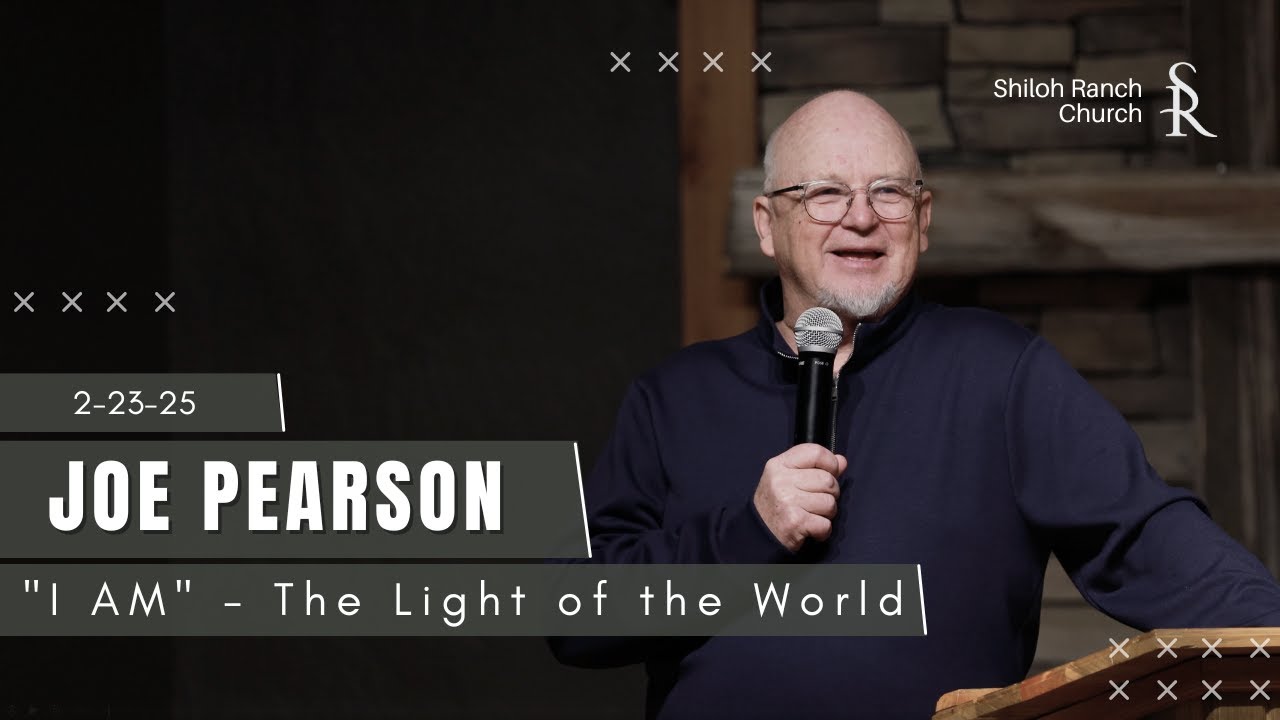 "The Light of the World" - Joe Pearson - 2-23-25 - YouTube