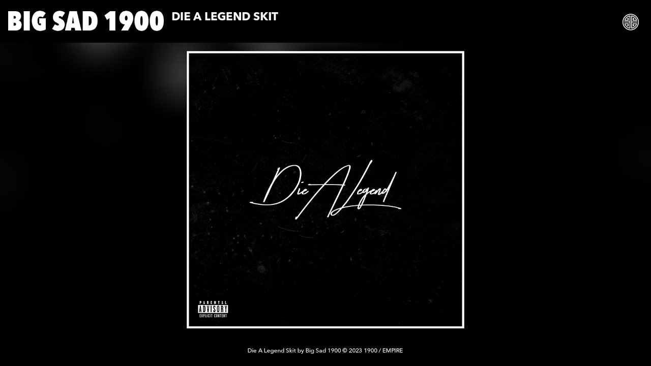 Big Sad 1900 - Die A Legend Skit (Official Audio) - YouTube