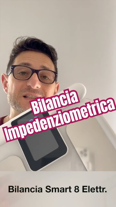 BILANCIA SMART IMPEDENZIOMETRICA AD 8 ELETTRODI: PRECISA, COMPLETA E SEMPLICE. - YouTube