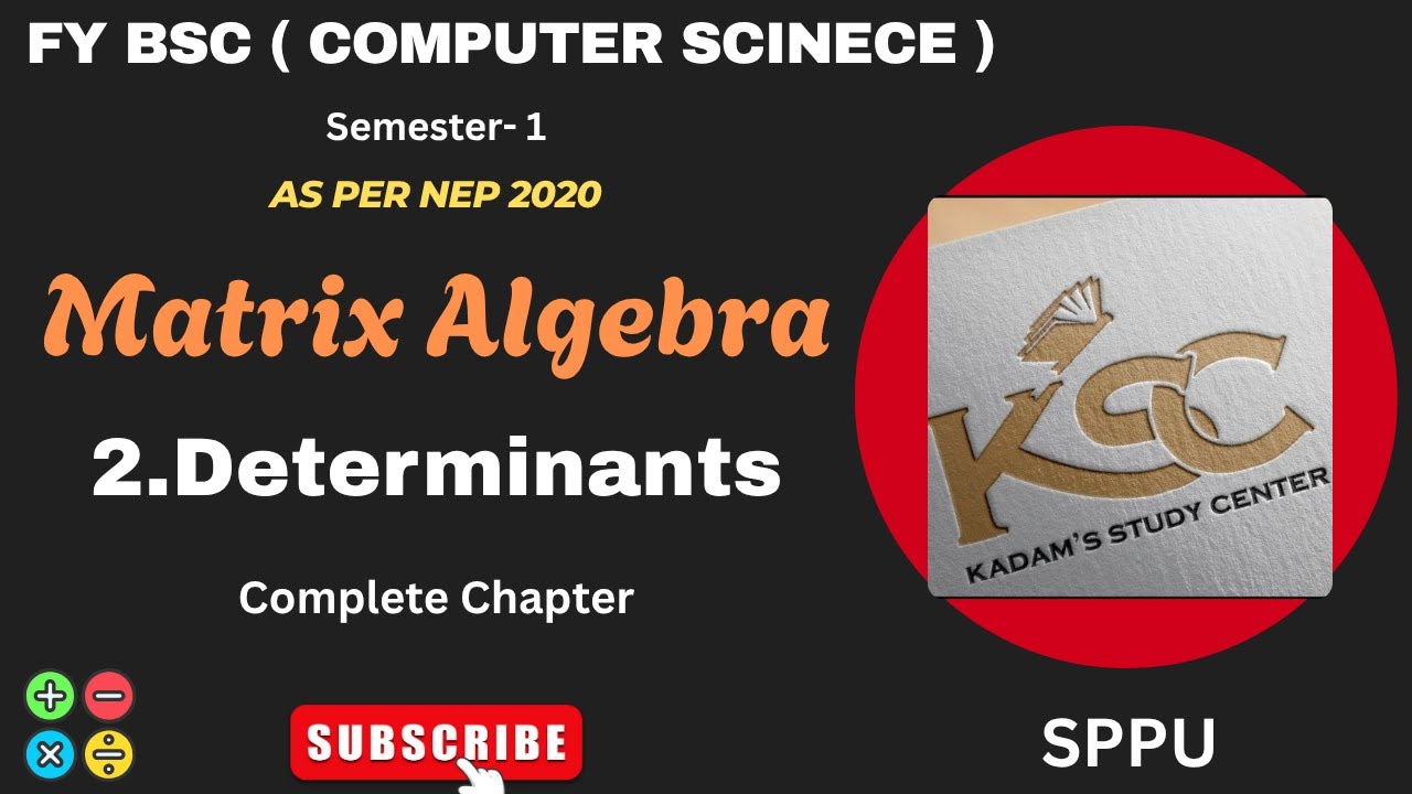 Fy BCS || Semester 1 || Matrix Algebra || Chapter 2:- Determinants ...