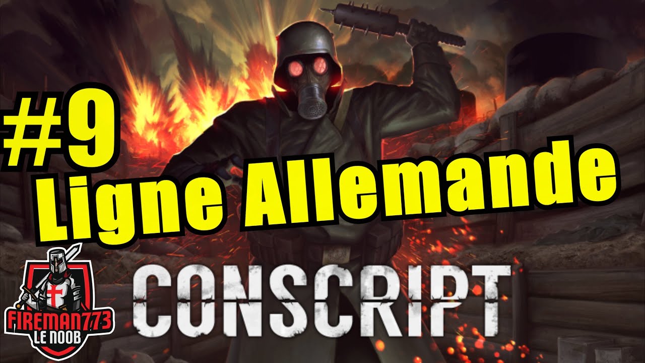 CONSCRIPT #9 - Ligne Allemande - YouTube