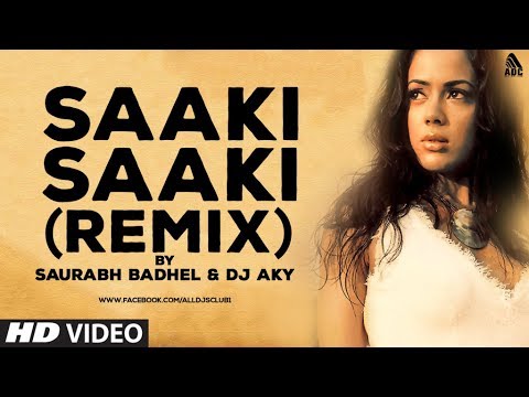 Saaki Saaki (Remix) Saurabh Badhel & DJ Aky - YouTube