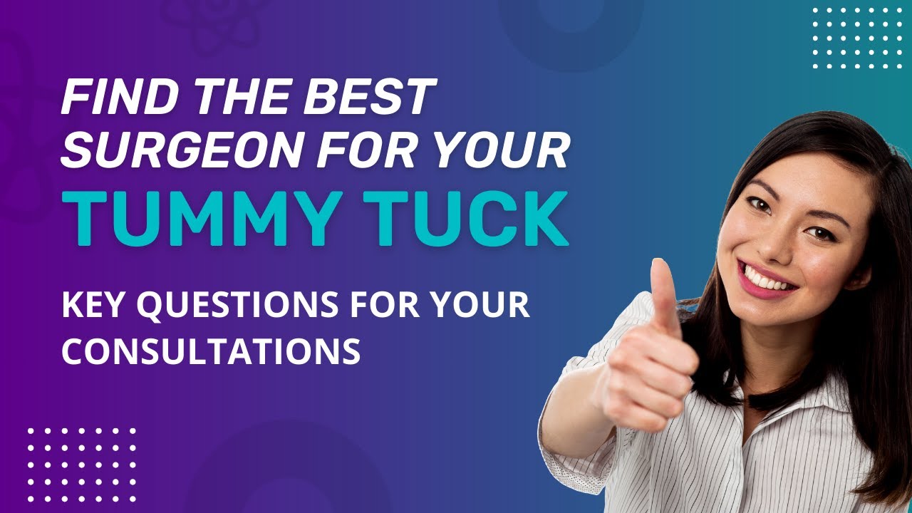Find the Best Surgeon for Your Tummy Tuck | Key Questions for Your ...