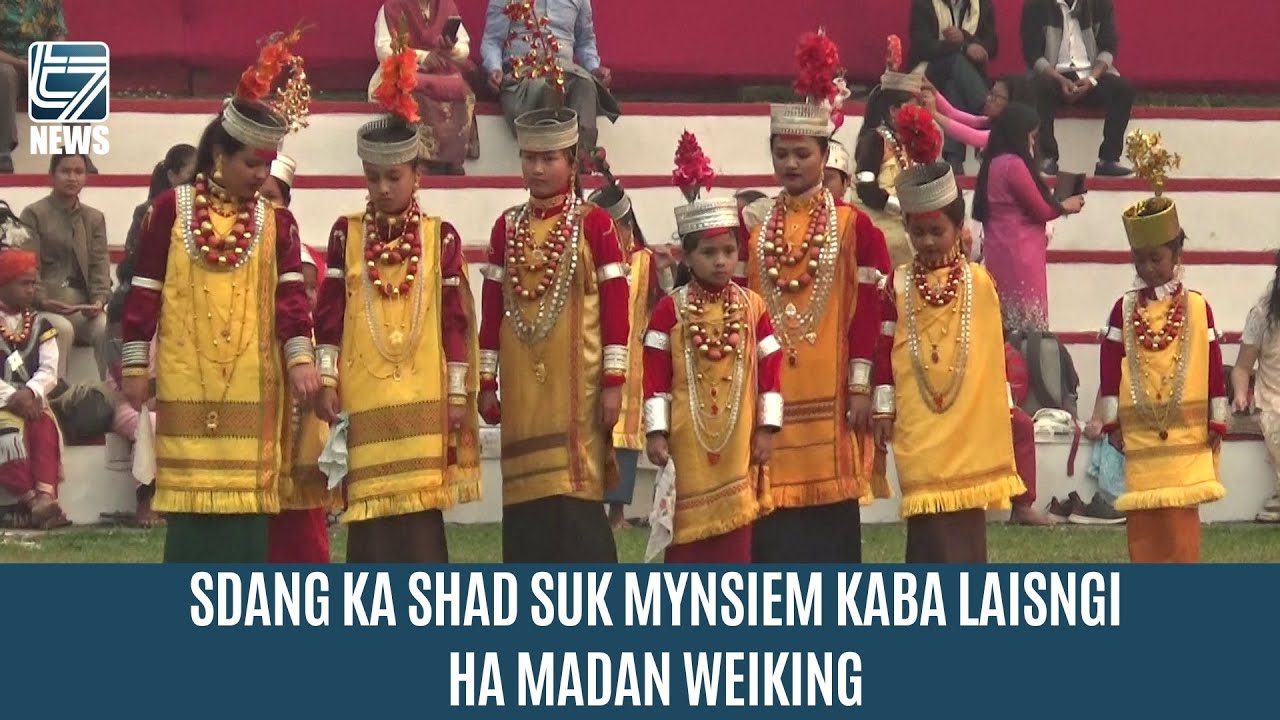 SDANG KA SHAD SUK MYNSIEM KABA LAISNGI HA MADAN WEIKING - YouTube