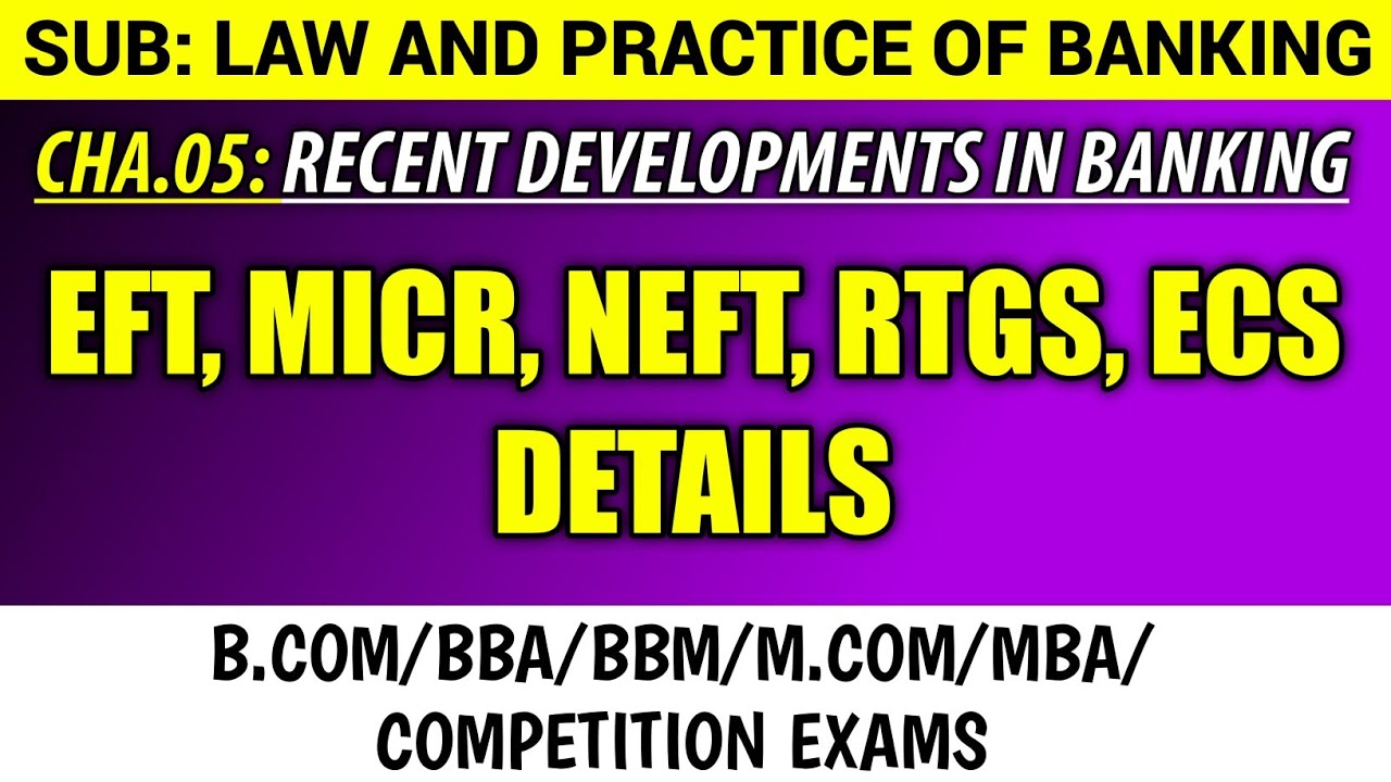 EFT, MICR, NEFT, RTGS AND ECS IN BANKING, FOR B.COM 2nd SEM NEP ...