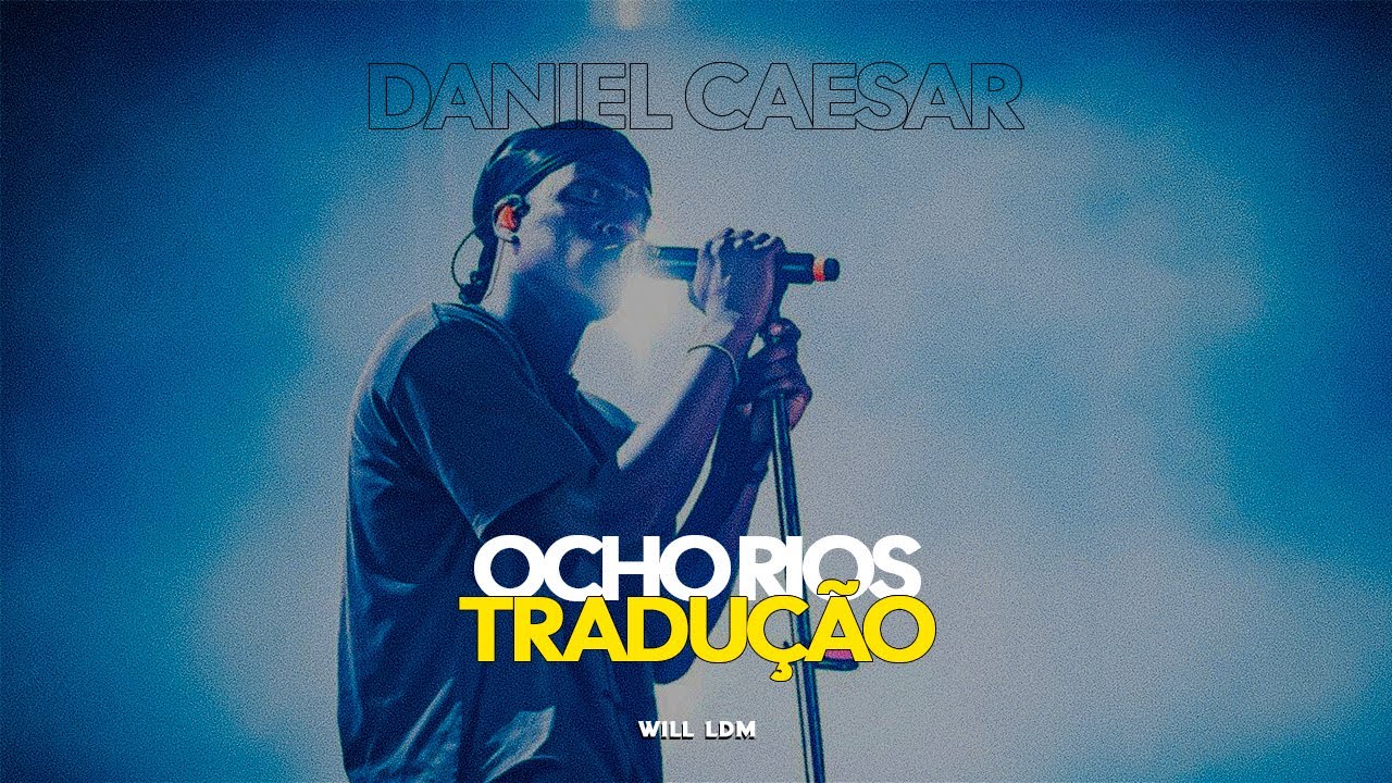 Daniel Caesar - Ocho Rios (Tradução) - YouTube