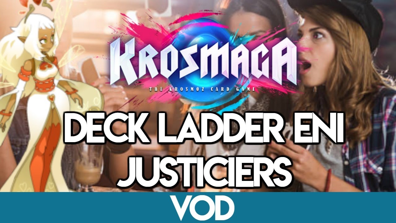 DECK LADDER ENI JUSTICIERS - Krosmaga - YouTube