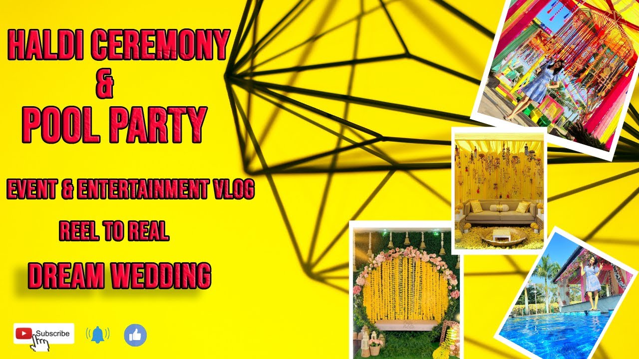 || HALDI & POOL PARTY || EVENT & ENTERTAINMENT VLOG || - YouTube