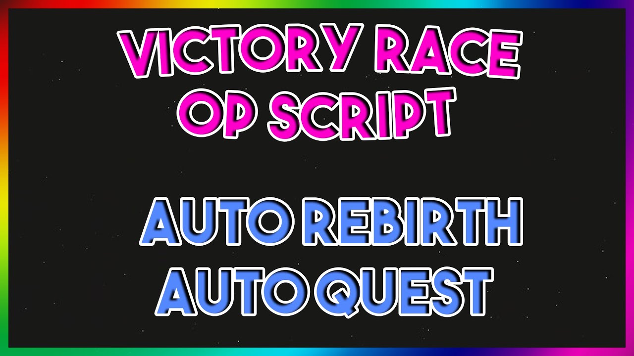 Roblox New Victory Race Script Exploit Gui Pastebin 2022 Youtube