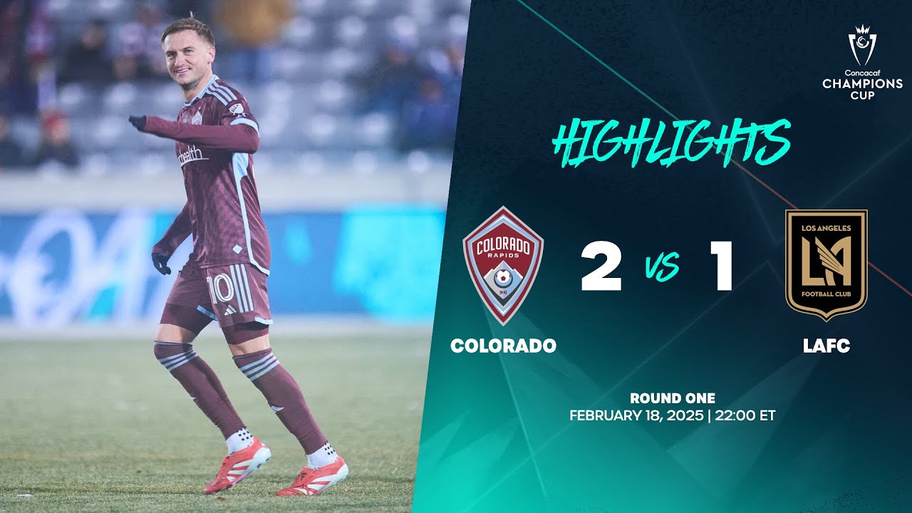 Colorado Rapids vs LAFC | 2025 Concacaf Champions Cup | Round One - YouTube