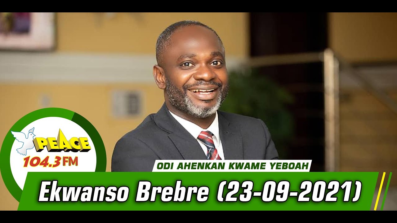 Ekwanso Brebre with Odi Ahenkan Kwame Yeboah (23/09/2021) - YouTube