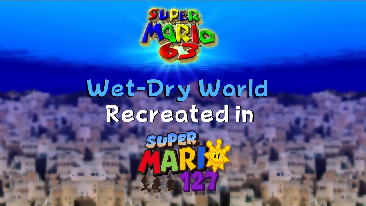 Super Mario 127 || Super Mario 63 Remade: Wet-Dry World - YouTube