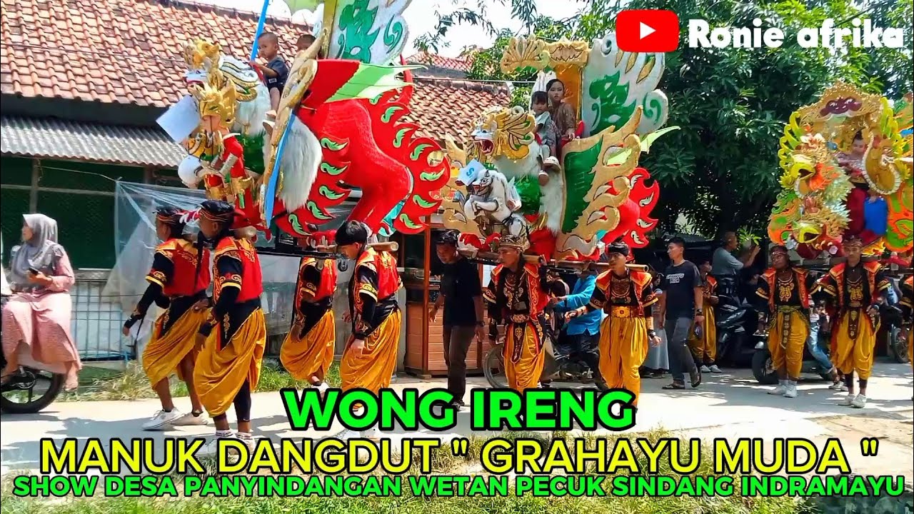 WONG IRENG _ MANUK DANGDUT " GRAHAYU MUDA " _ PANYINDANGAN KULON ...
