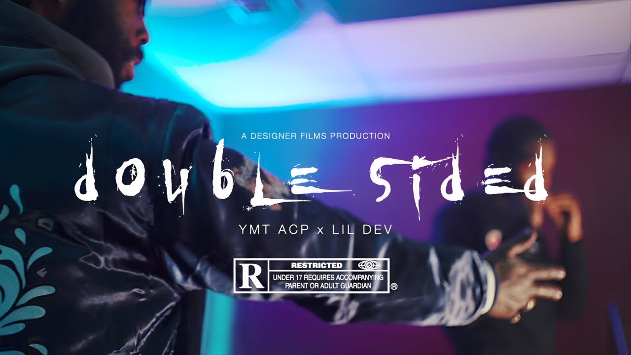 YMT ACP - "DOUBLE SIDED" FT. LIL DEV (OFFICIAL MUSIC VIDEO!!!) - YouTube