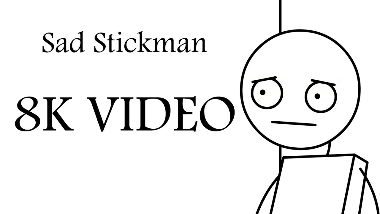 Sad Stickman (8k Video) - YouTube