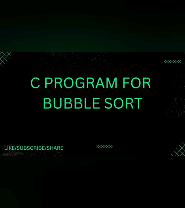 C Programming: Program 15. Program for bubble sort. #shorts - YouTube