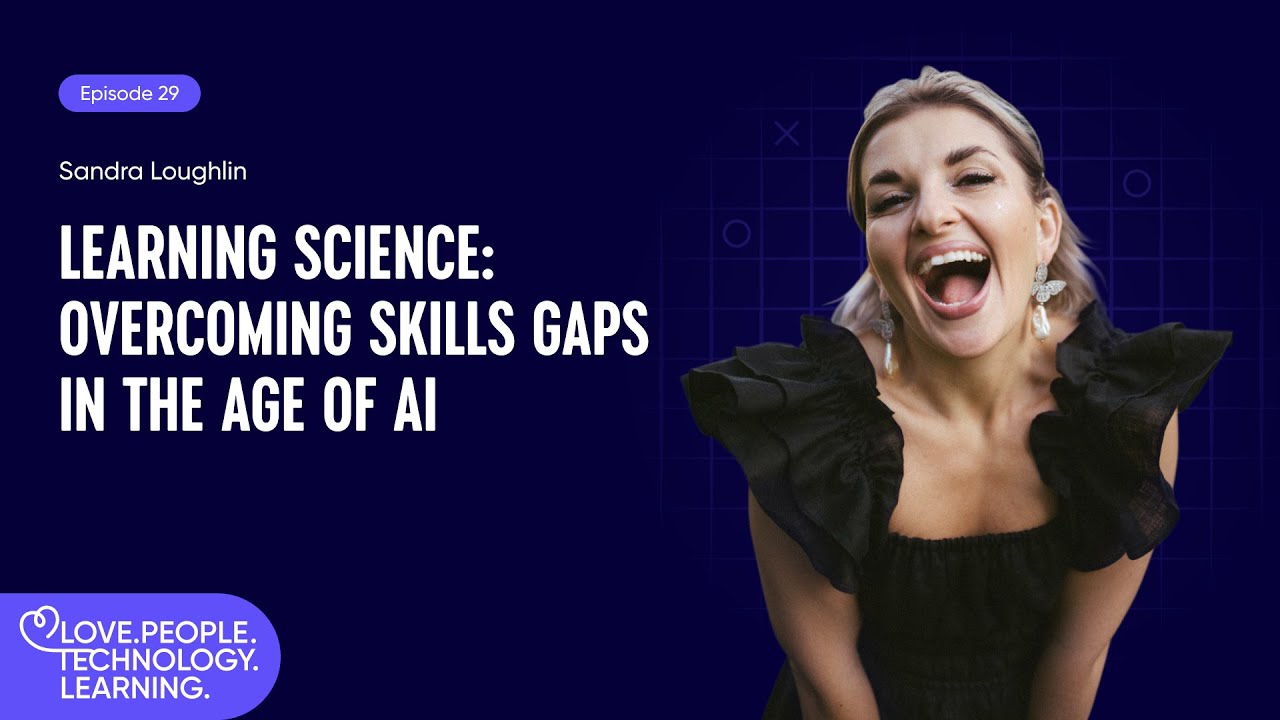 Episode 29. Learning Science: Overcoming Skills Gaps in the Age of AI ...